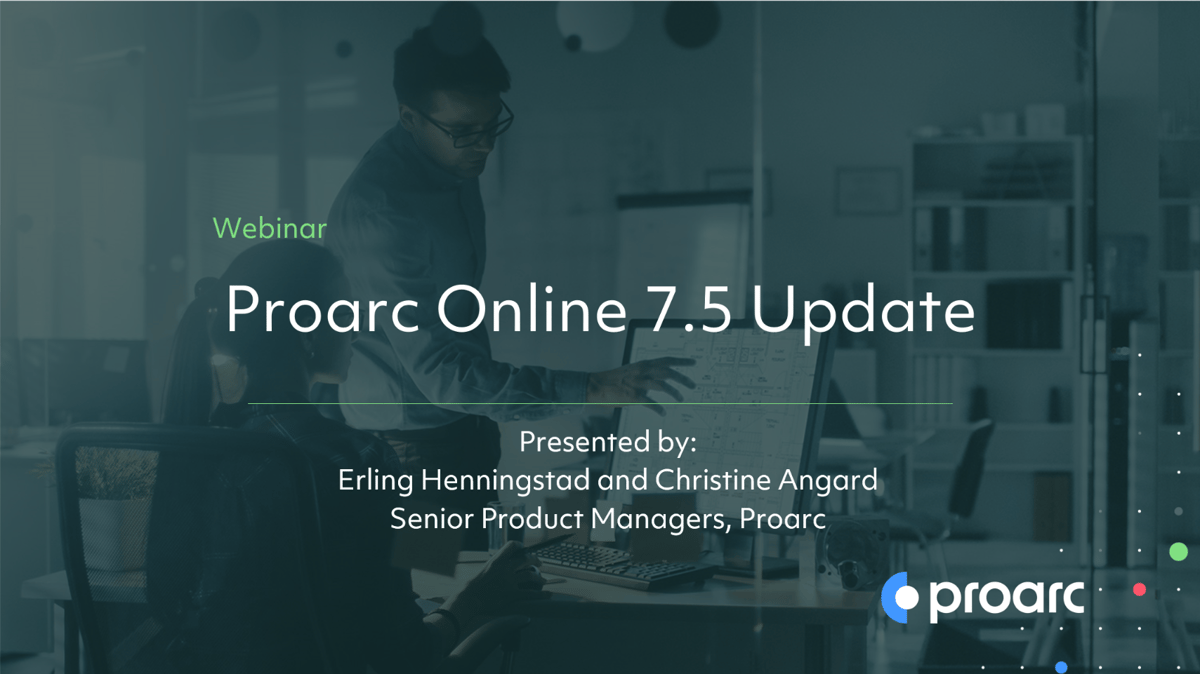 Proarc 7.5: Collaboration, Efficiency, Performance